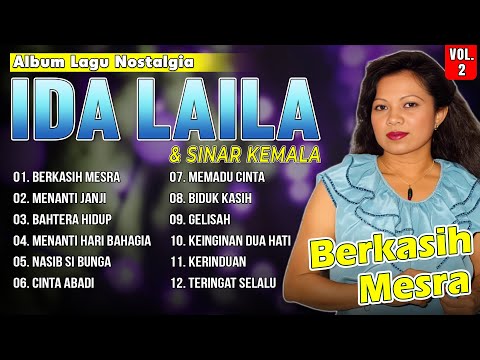 ALBUM LAGU NOSTALGIA IDA LAILA & SINAR KEMALA VOL. 2 | Berkasih Mesra, Menanti Janji, Bahtera Hidup