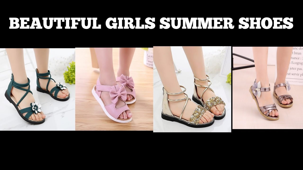 STYLISH GIRLS SUMMER SHOES | BEAUTIFUL SUMMER SHOES FOR GIRLS | - YouTube