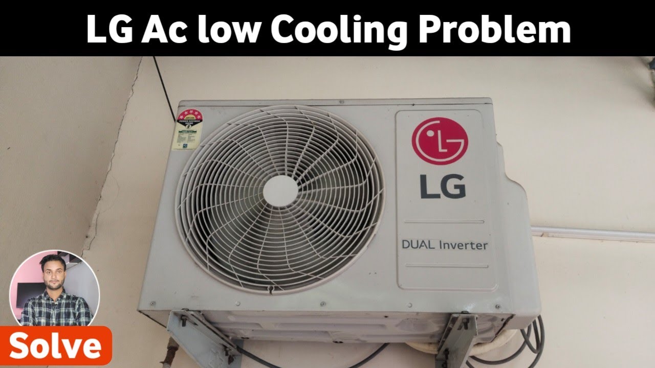 Lg ac cooling nahi kar raha hai | lg ac low cooling problem - YouTube