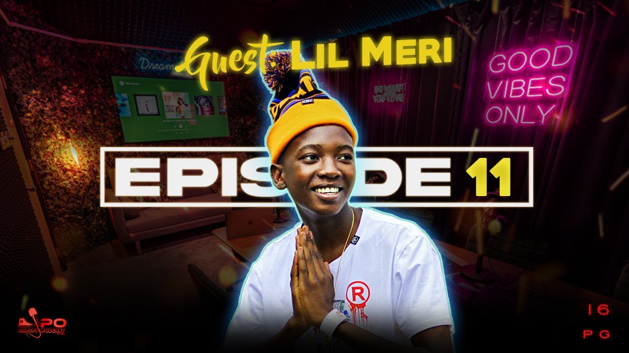 LiPO Episode 11 | Lil Meri On Music Journey, Voice, Ba Melomu, Message ...