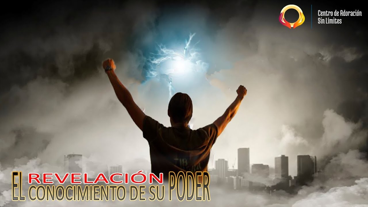 REVELACIÓN, el conocimiento de Su poder - YouTube