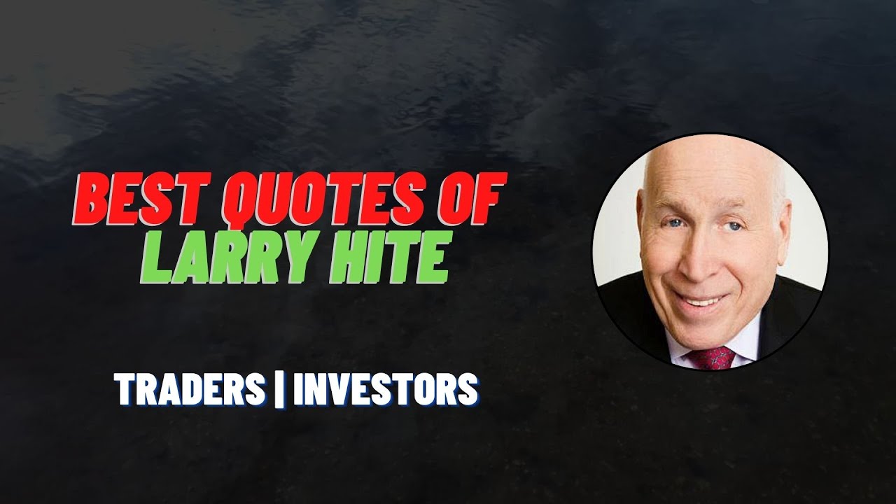 Best Quotes Larry Hite For Traders to get better trading performance ...