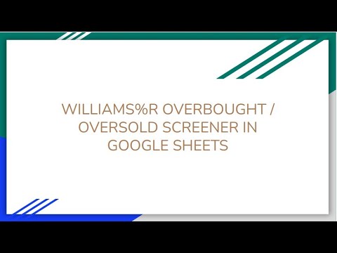 HOW TO PREPARE WILLIAMS%R INDICATOR SCREENER IN GOOGLE SHEETS [WITH ...
