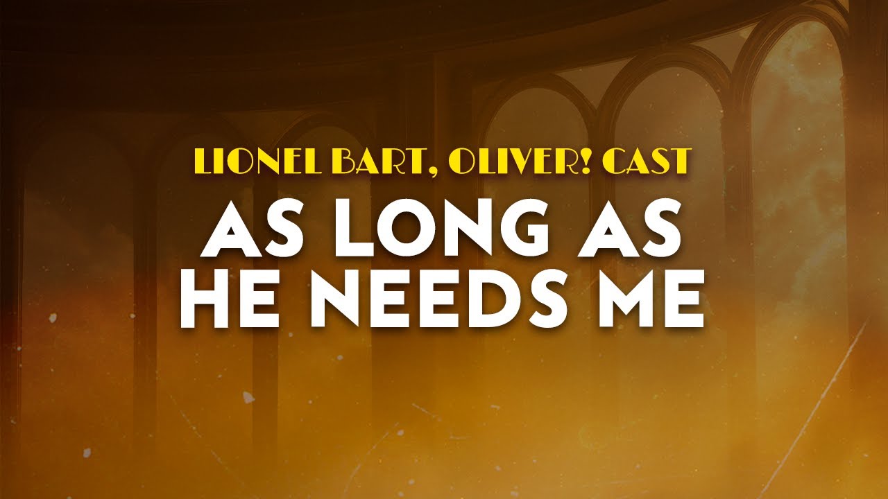 lionel-bart-oliver-cast-as-long-as-he-needs-me-from-oliver-the