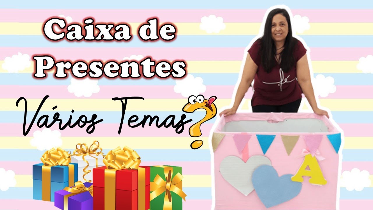 Como fazer uma Caixa 🎁para colocar os Presentes🎁recebidos na Festa ...