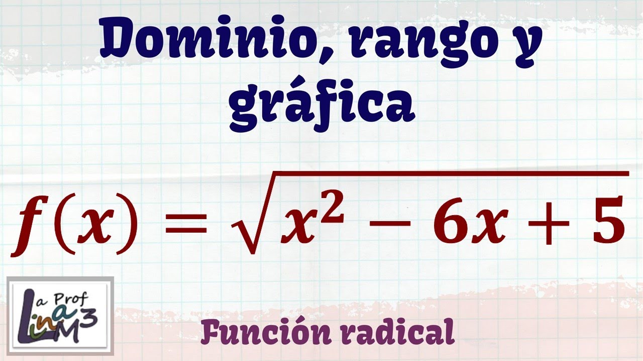 Dominio, rango y gráfica de una función radical | Ejercicio 3 | La Prof ...