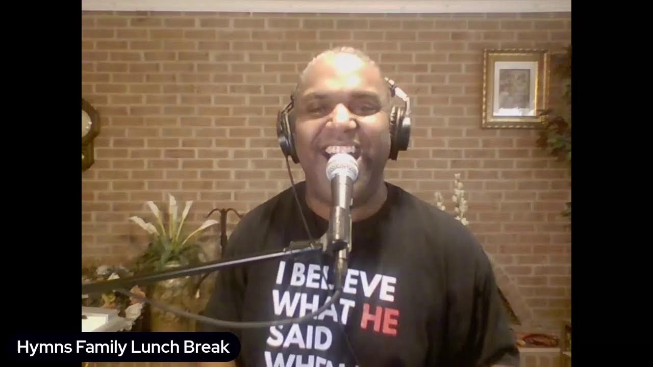 Hymns Family Lunch Break - YouTube