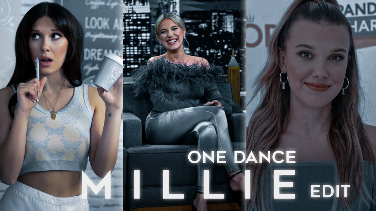 MILLIE BOBBY BROWN EDIT // ONE DANCE // ONE DANCE EDIT // MILLIE EDIT 🥀 ...