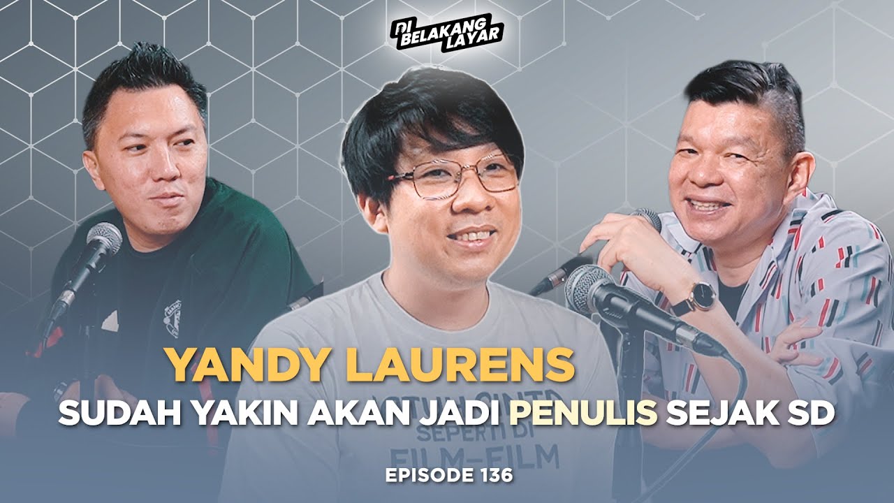 #136 (Part 1) Yandy Laurens, Sudah Yakin Akan Jadi Penulis Sejak SD ...