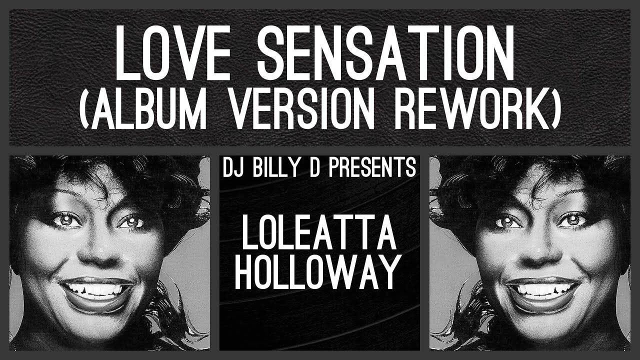Loleatta Holloway - Love Sensation (Album Version Rework) - YouTube