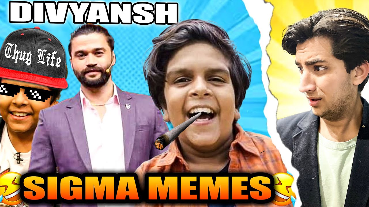 FUNNY SIGMA 😎 MEMES - DIVYANSH - INDIAN SIGMA CHILD - YouTube