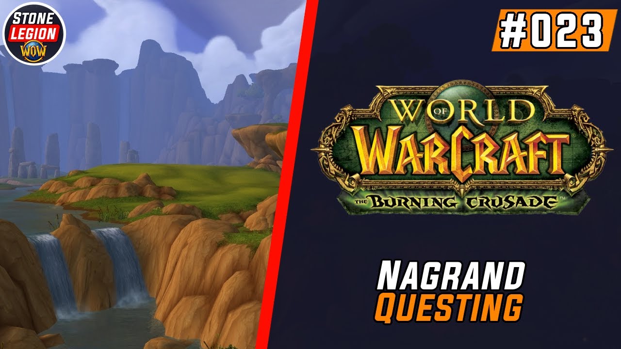 WoW - TBC - Part 23 - Questing in Nagrand & Getting Full Quest Log ...