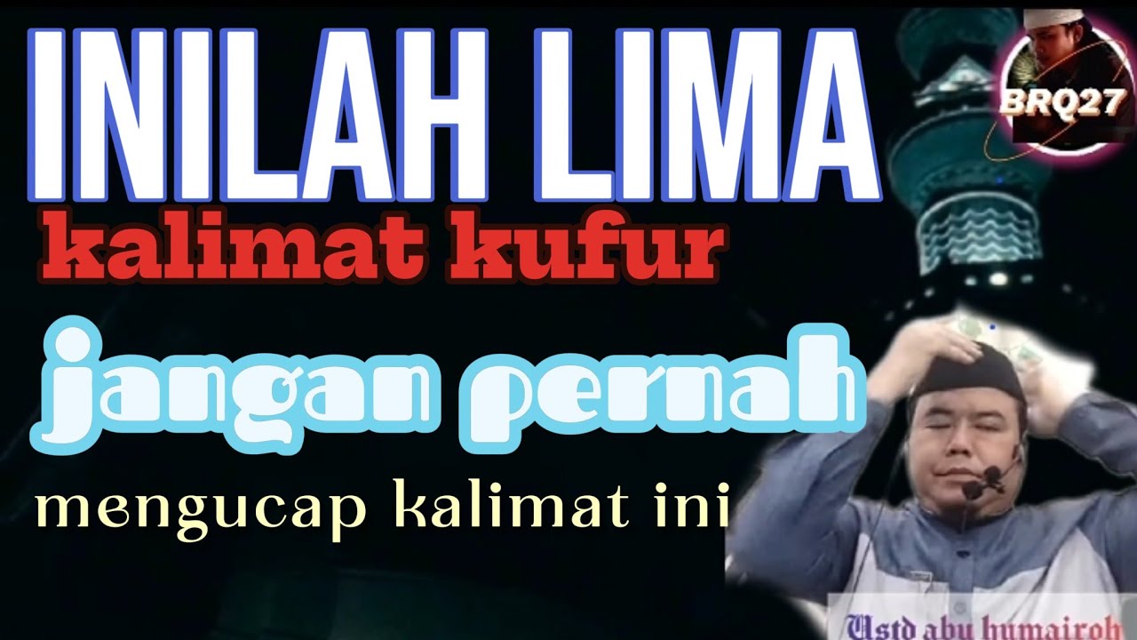 5 kalimat kufur ||ustadz abu humairoh - YouTube