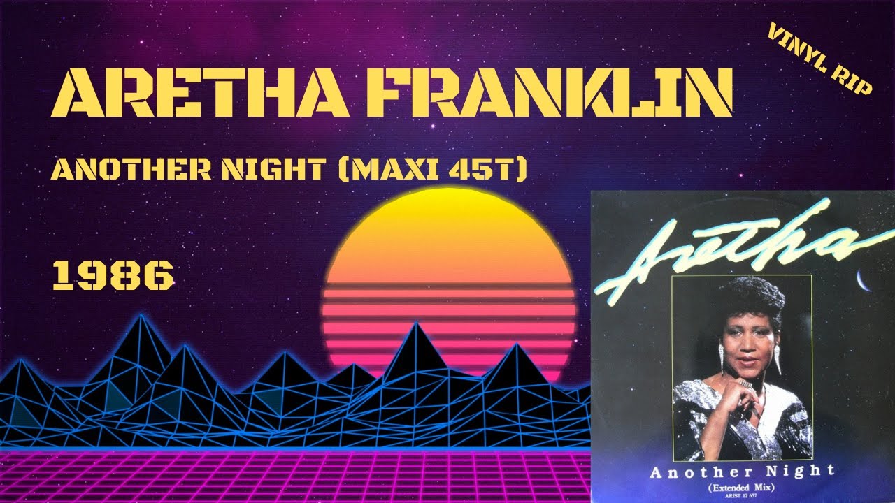 Aretha Franklin – Another Night (1986) (Maxi 45T) - YouTube