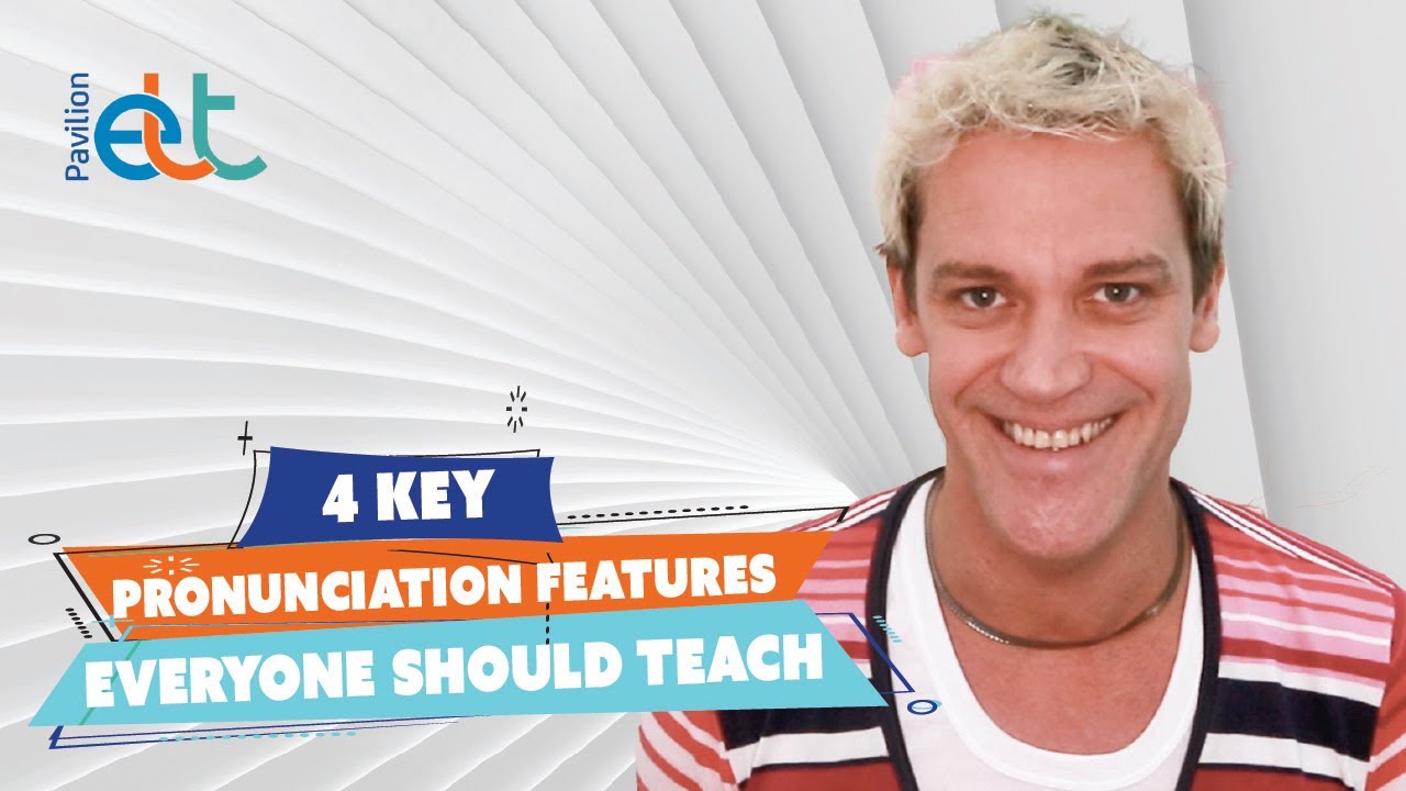 4 key pronunciation features everyone should teach - YouTube