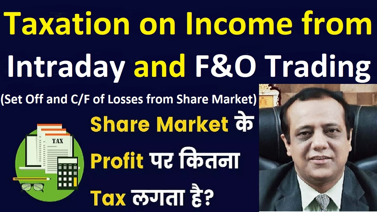 Tax on Income from Share Market Trading - Intraday and F&O (Future ...
