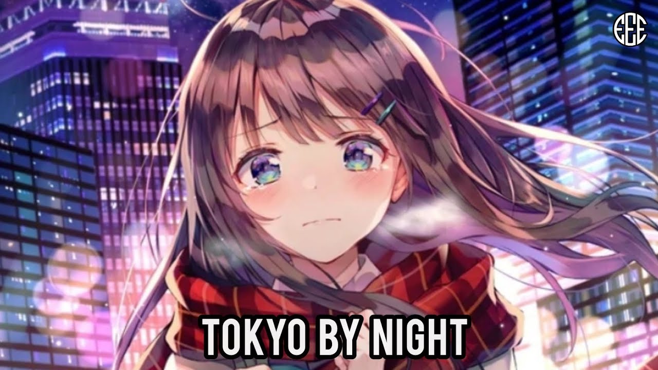 「Nightcore」→ Coopex, Yohan Gerber ft. Nito Onna [ Tokyo By Night ...