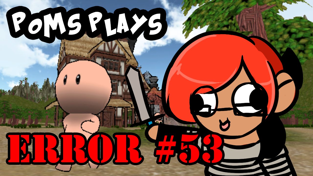 Poms' Plays Error #53 - AKA, CHEESY JUMP SCARES THE GAME. [HORROR ...