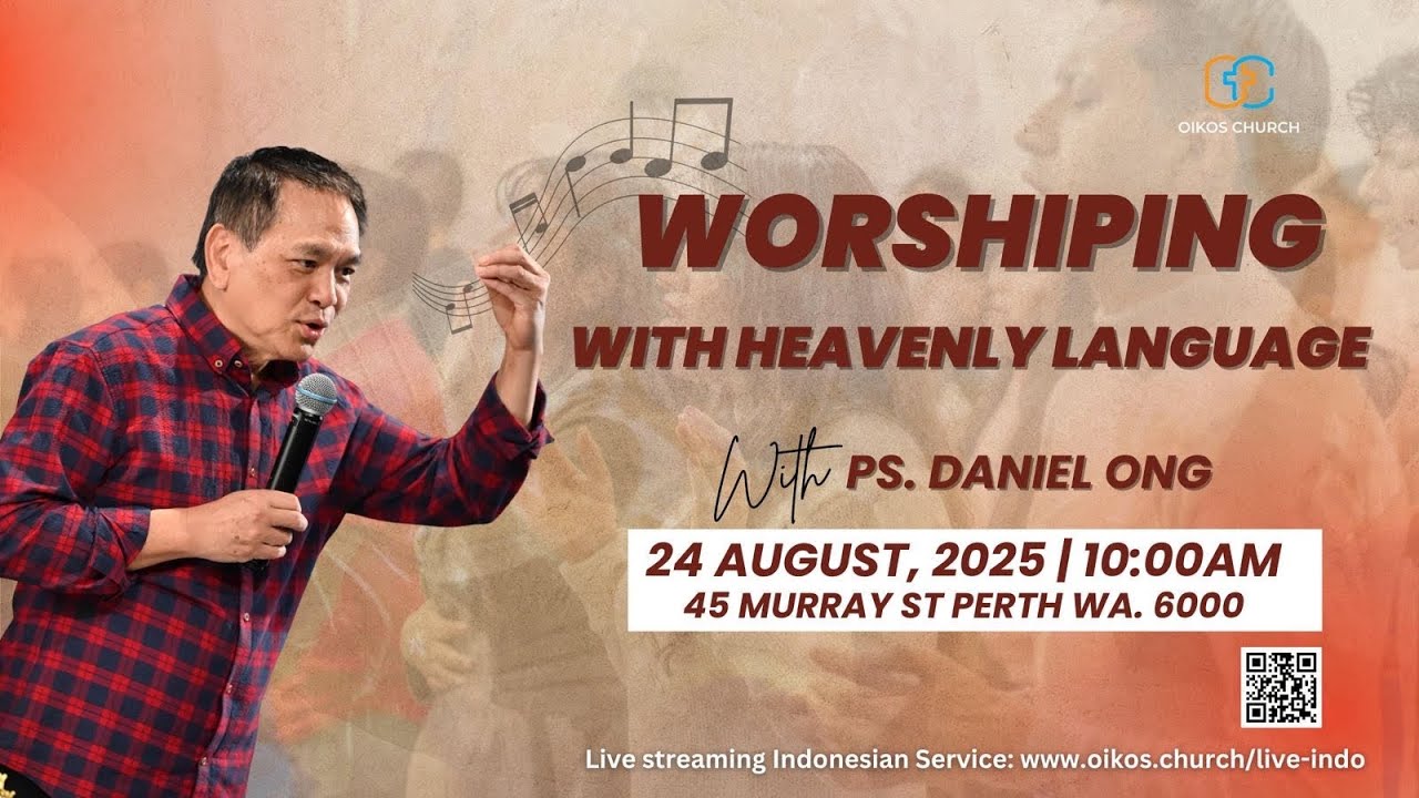 Worshiping With Heavenly Language - Ps. Daniel Ong | OC Perth - 24 ...