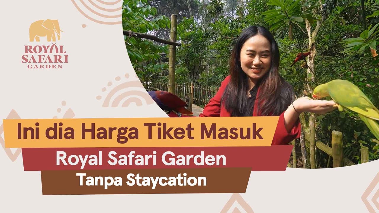 Tiket Masuk Royal Safari Garden Tanpa Staycation - YouTube