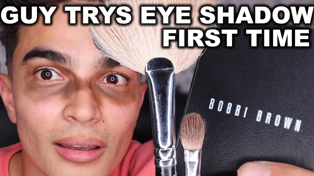 Guy Trying Eye Shadow For The First Time - YouTube