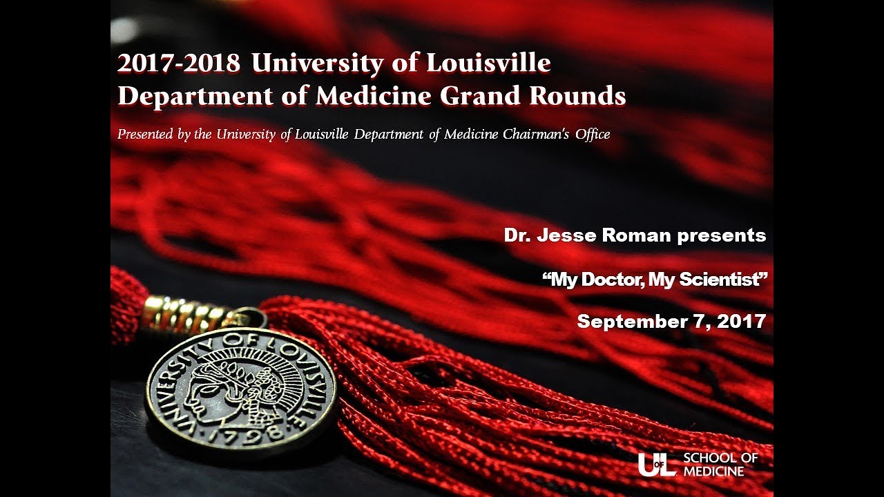 UofL Dept. of Medicine Grand Rounds: Dr. Jesse Roman - YouTube