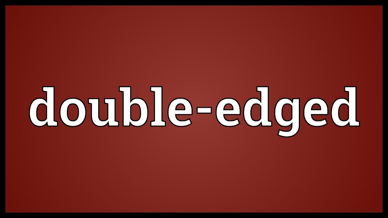 Double edged Meaning YouTube double-edged-meaning-youtube