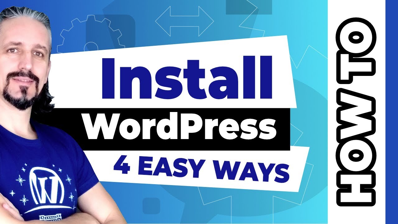 How To Install WordPress: Four Simple And Easy Ways To Do It 🕐⚡ - YouTube