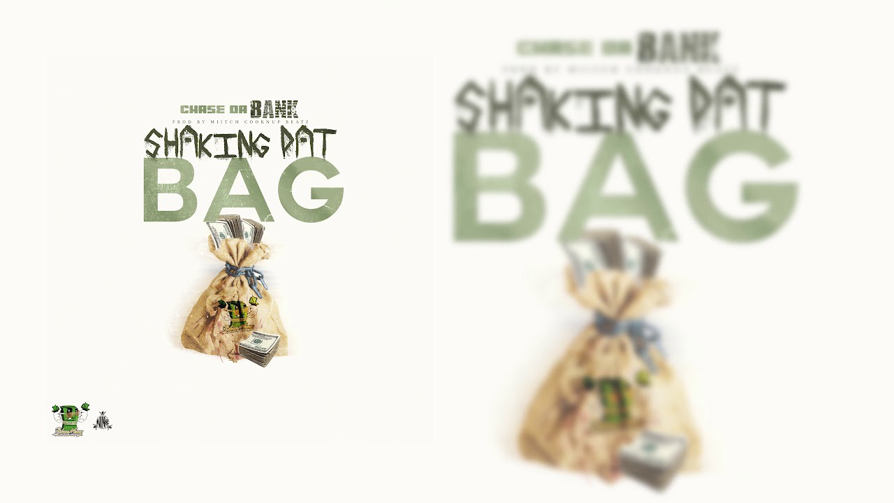 CHASE DA BANK - SHAKING DAT BAG (PRO. BY COOKUPGANG) - YouTube