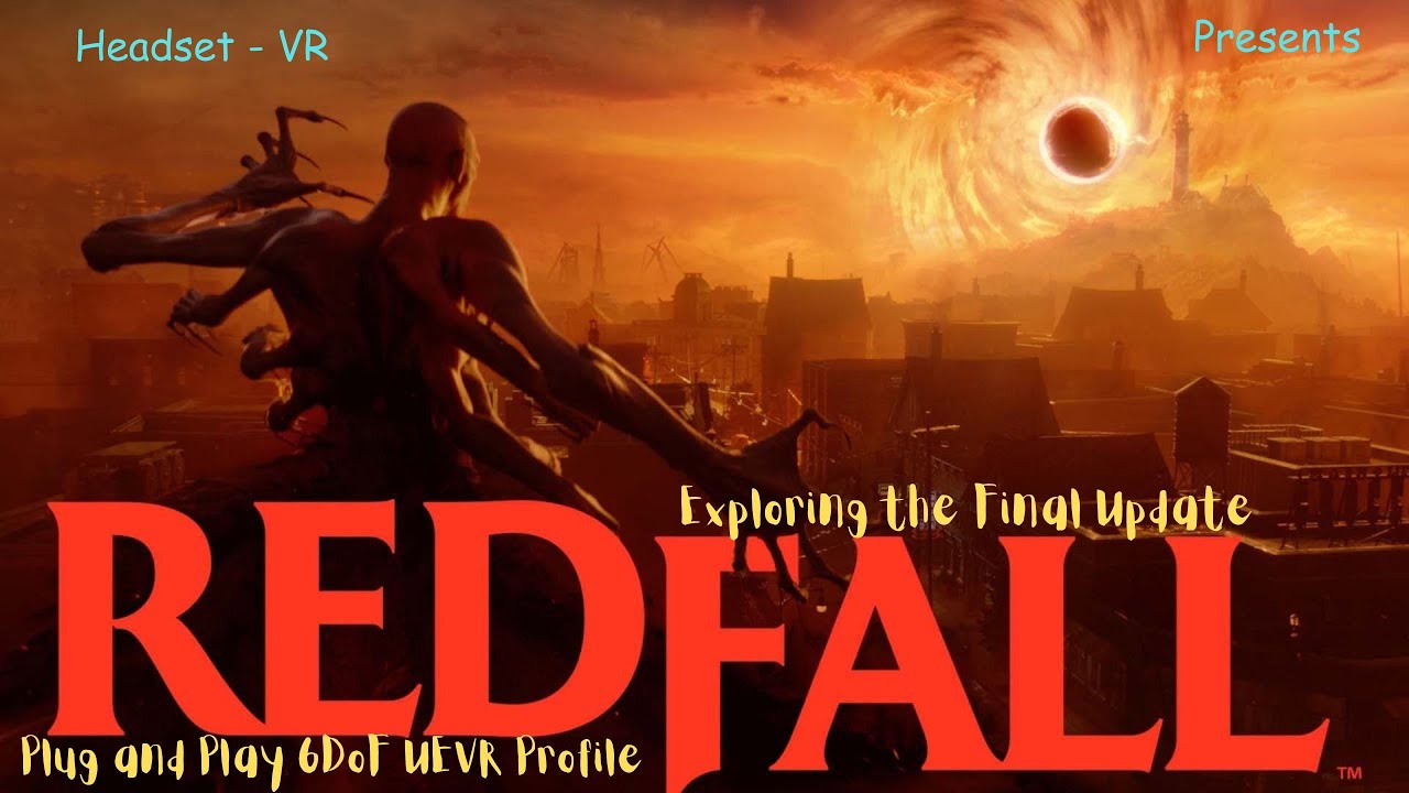 Redfall UEVR Gameplay - Exploring the Final Update - YouTube