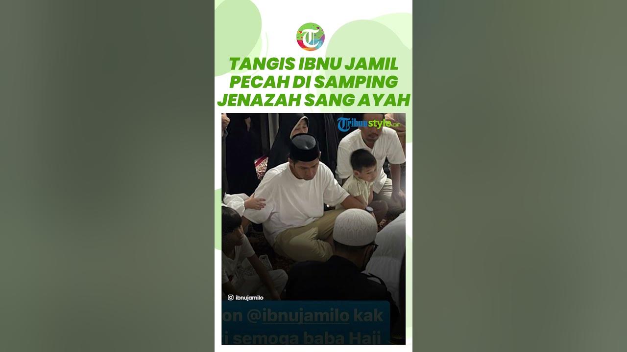 Tangis Ibnu Jamil Pecah di Samping Jenazah Sang Ayah, Ririn Ekawati Berusaha Menguatkan - YouTube