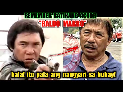Naalala nyo paba ang Batikang Actor na si "BALDO MARRO" hala ito pala ...