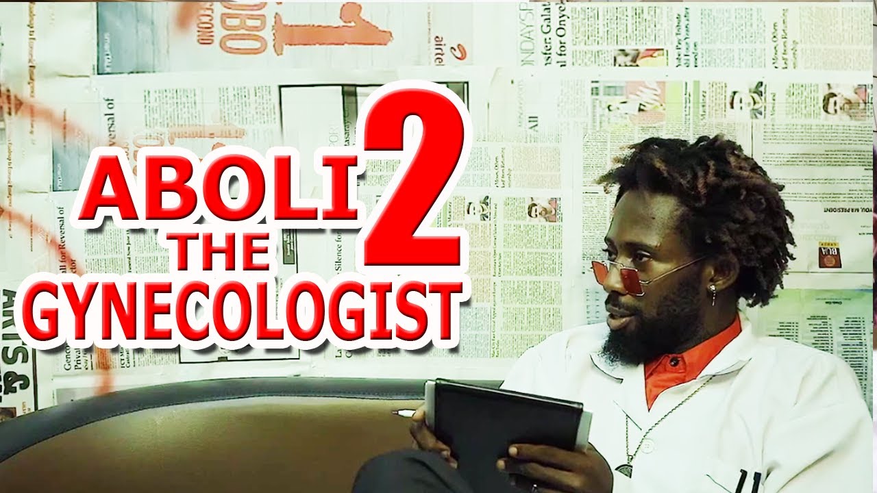 ABOLI THE GYNAECOLOGIST PART 2 - { romeo_wj comedy } -2021 - YouTube