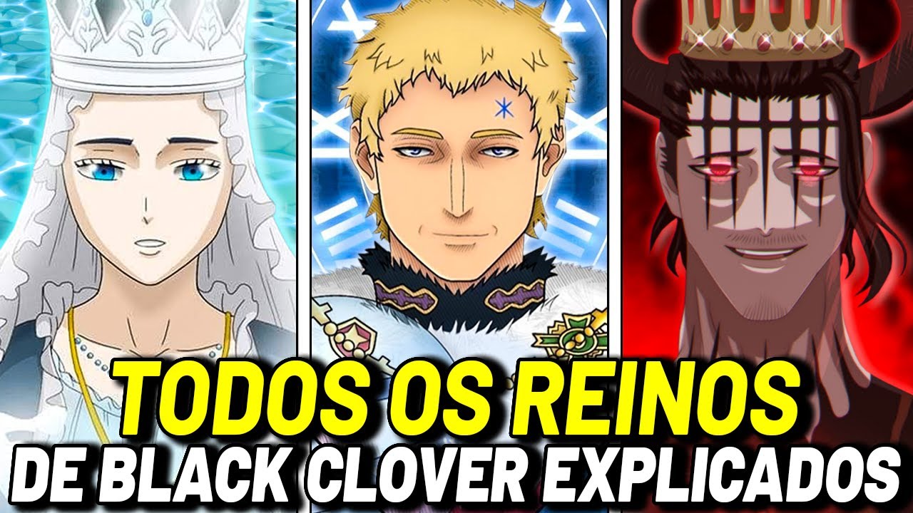 TODOS OS 5 GRANDES REINOS DE BLACK CLOVER EXPLICADOS - YouTube