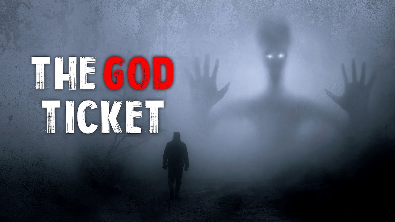 "The God Ticket" Creepypasta - YouTube