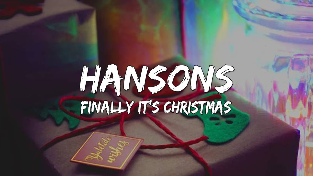 Hansons - Finally It's Christmas (Lyrics) 🎵 - YouTube
