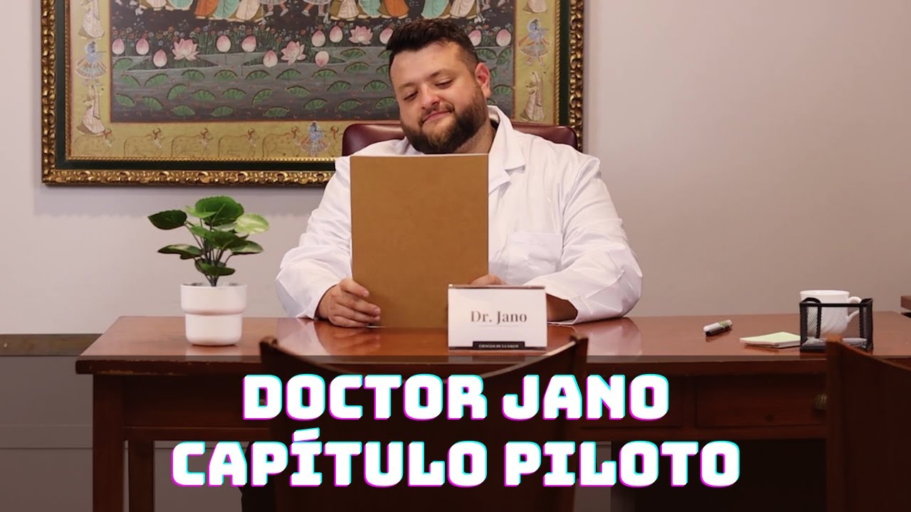 DOCTOR JANO - Capítulo Piloto (La webserie) - YouTube
