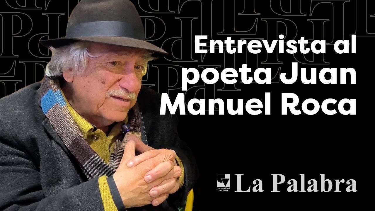 Entrevista al poeta Juan Manuel Roca - YouTube
