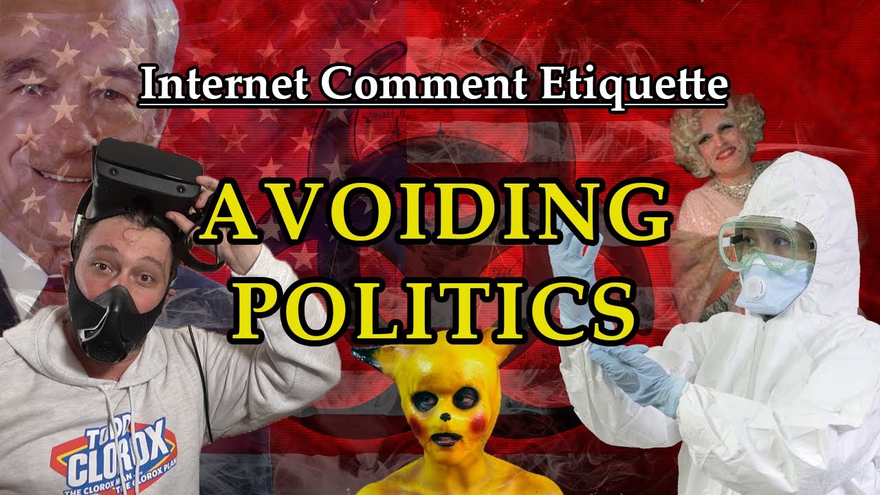 Internet Comment Etiquette: "Avoiding Politics" - YouTube