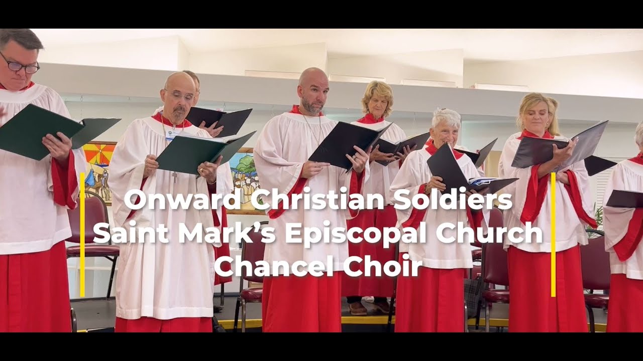 Onward Christian Soldiers by the Saint Mark's Episcopal Church Chancel ...