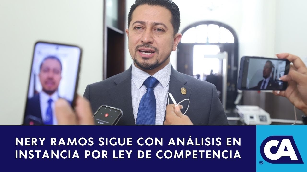 Pese a orden de la CC Nery Ramos sigue análisis de Ley de Competencia ...