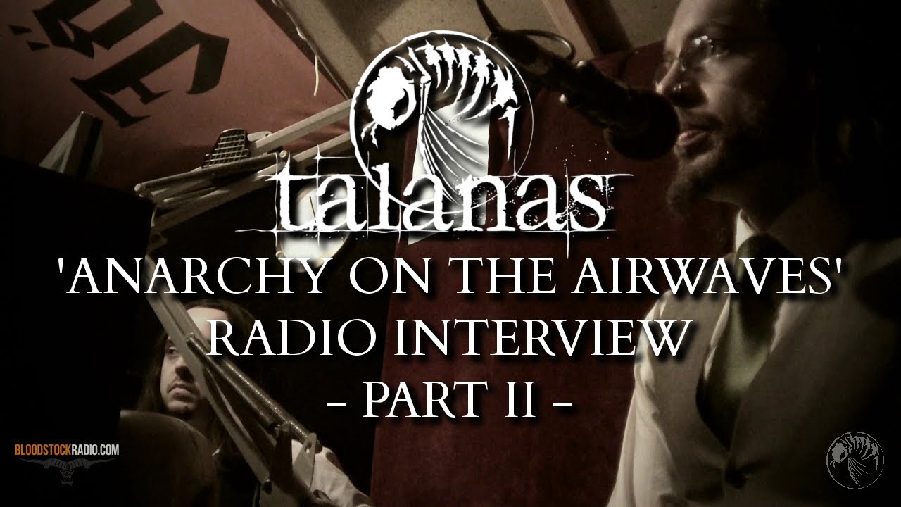TALANAS - 'anarchy on the airwaves' radio interview pt.II - YouTube