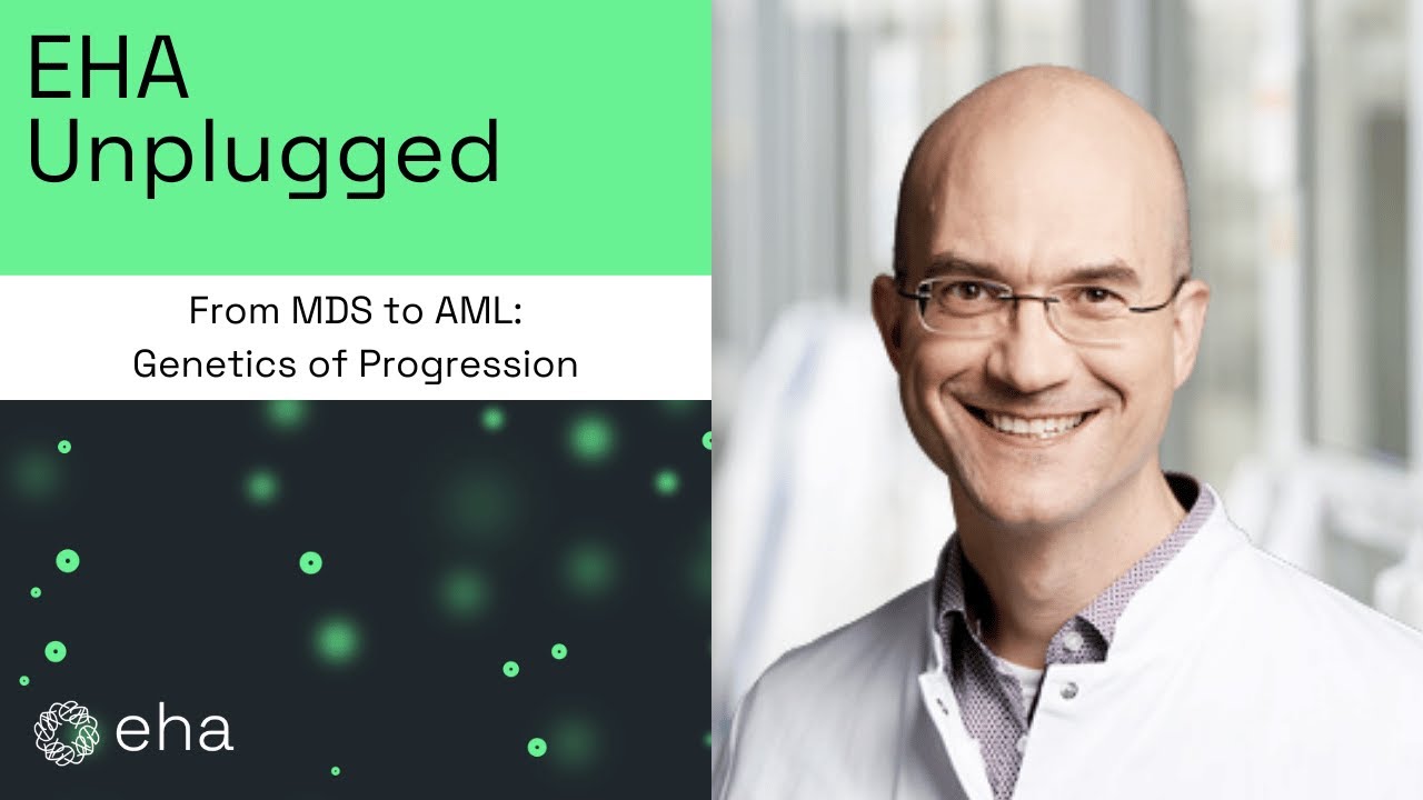From MDS to AML: Genetics of Progression (featuring Prof Lars Bullinger ...