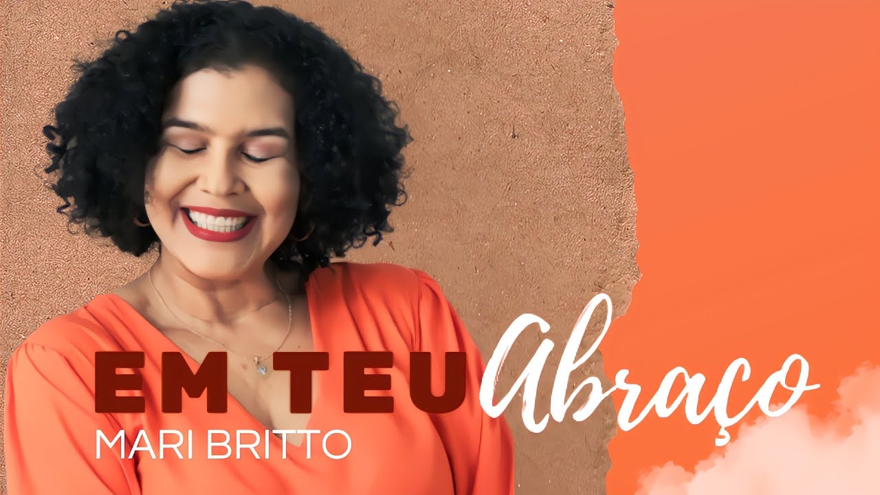 Mari Britto - Em Teu Abraço | videoclipe oficial - YouTube