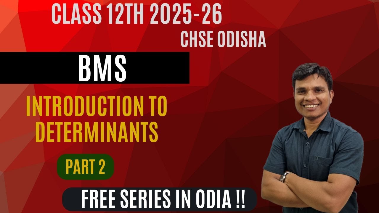 BMS - Determinants | Class 12 | CHSE Odisha | Part 2 | Session 2025-26 ...