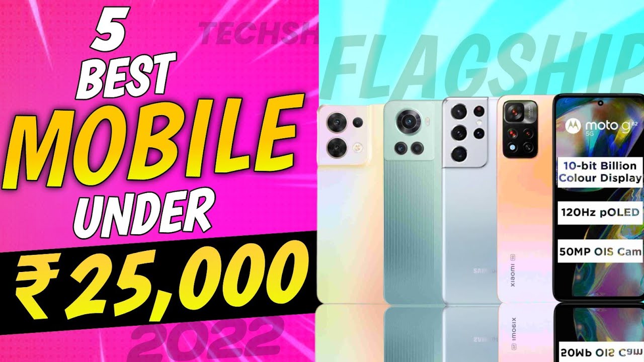 Best Phone Under 25000 |Top 5 Best Phone Under 25000 In 2022 | Best ...