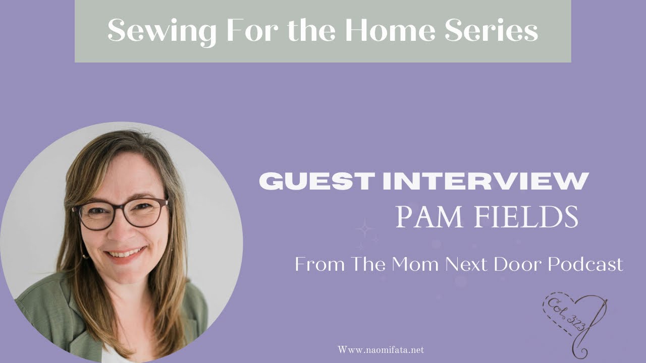 Seasons of Sewing in Homemaking with Guest Pam Fields - YouTube