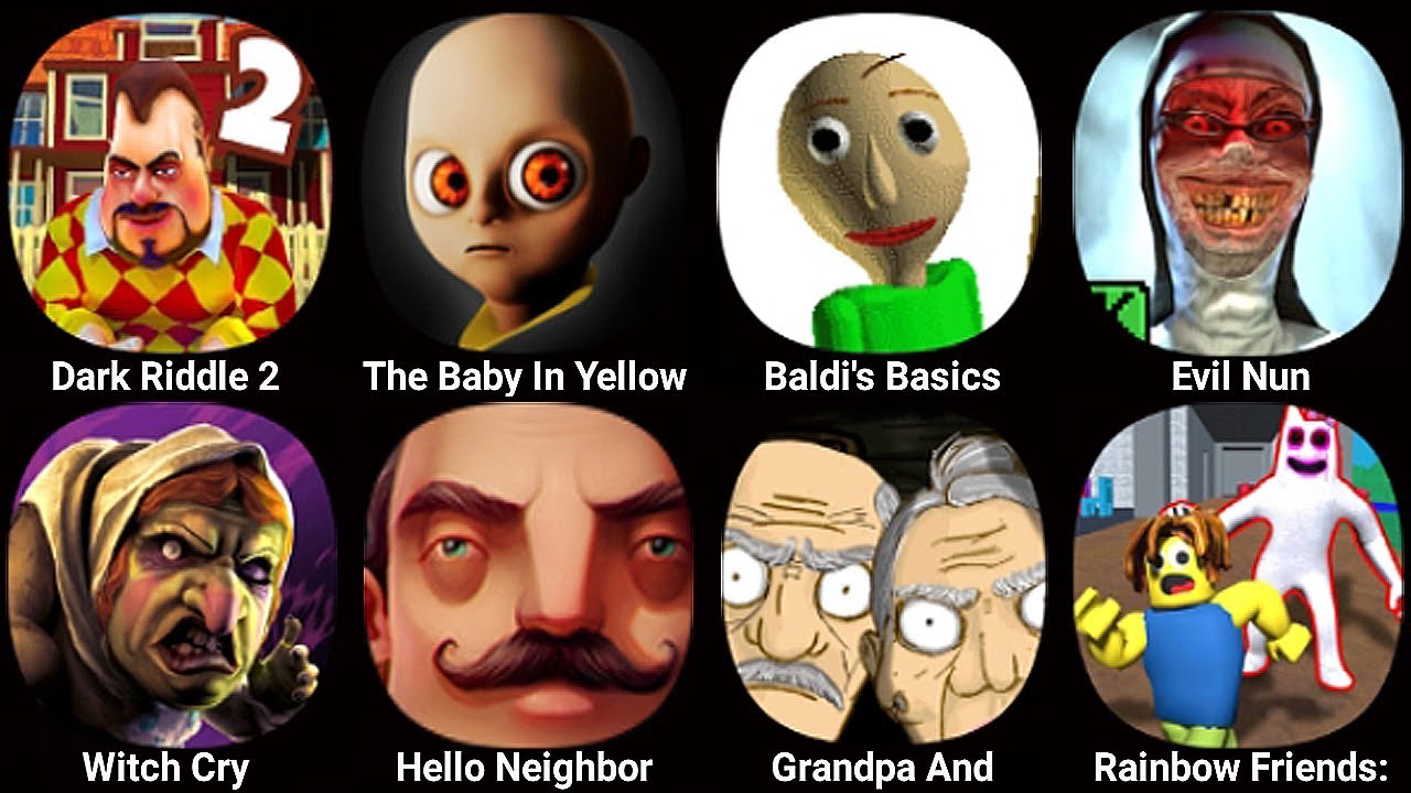 Baldi's Basics Classic,The Baby In Yellow,Dark Riddle 2,Evil Nun,Witch ...
