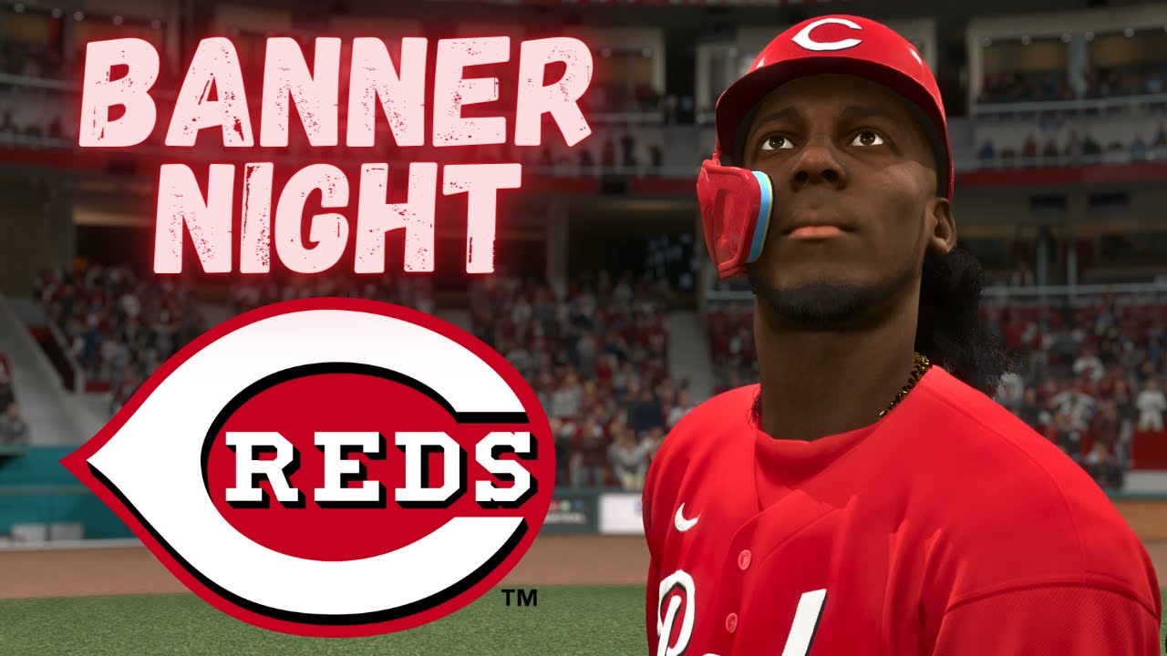 CHAMPIONSHIP BANNER NIGHT | MLB THE SHOW 24 CINCINNATI REDS FRANCHISE ...