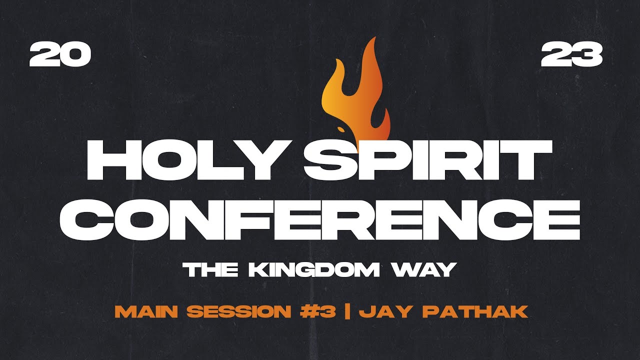 Holy Spirit Conference - Main Session 3 | Jay Pathak - YouTube